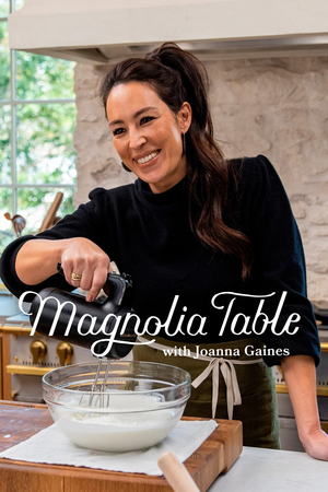 Magnolia Table with Joanna Gaines - Season 2