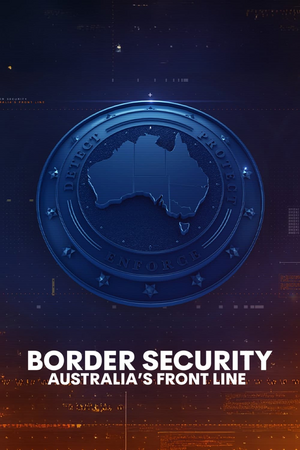 Border Security: Australia's Front Line - Nothing to Declare, Határőrök ...