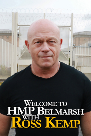 Welcome To HMP Belmarsh With Ross Kemp - Inside HMP Belmarsh with Ross Kemp