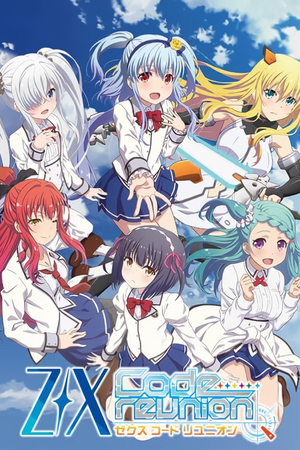 Z/X: Code Reunion - ZX Code Reunion, Z/X: Code Reunion, ゼクス コード リユニオン, ゼクス, Zillions of enemy X ...