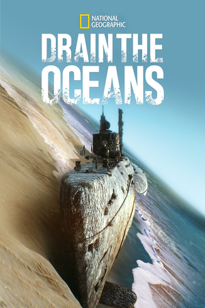 Drain the Oceans - Drain the Ocean: See What Lies Beneath Our Seas ...