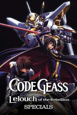 Code Geass: Lelouch of the Rebellion - Specials