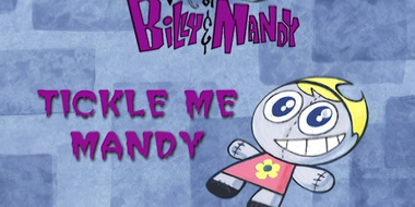 The Grim Adventures of Billy and Mandy - Season 1 - Tickle Me Mandy